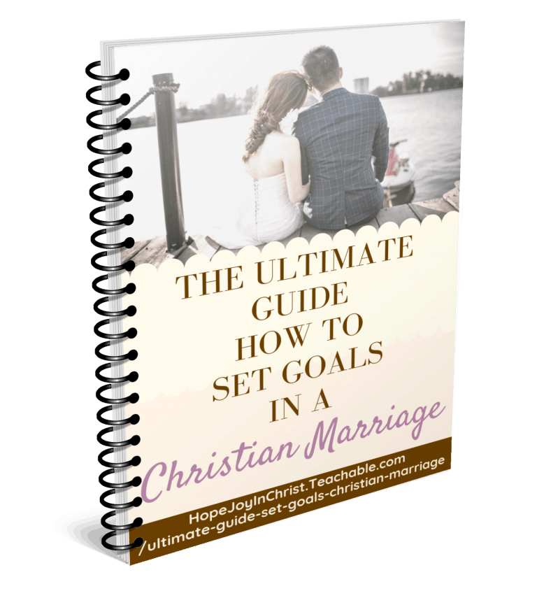 How To Set Marriage Goals and Free Worksheet - Hope Joy in Christ
